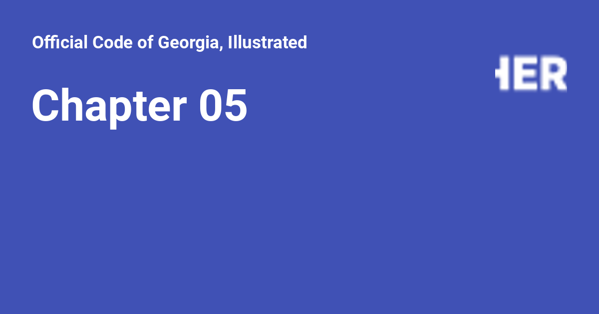 Chapter 5 | Drivers’ Licenses - Official Code of Georgia, Illustrated